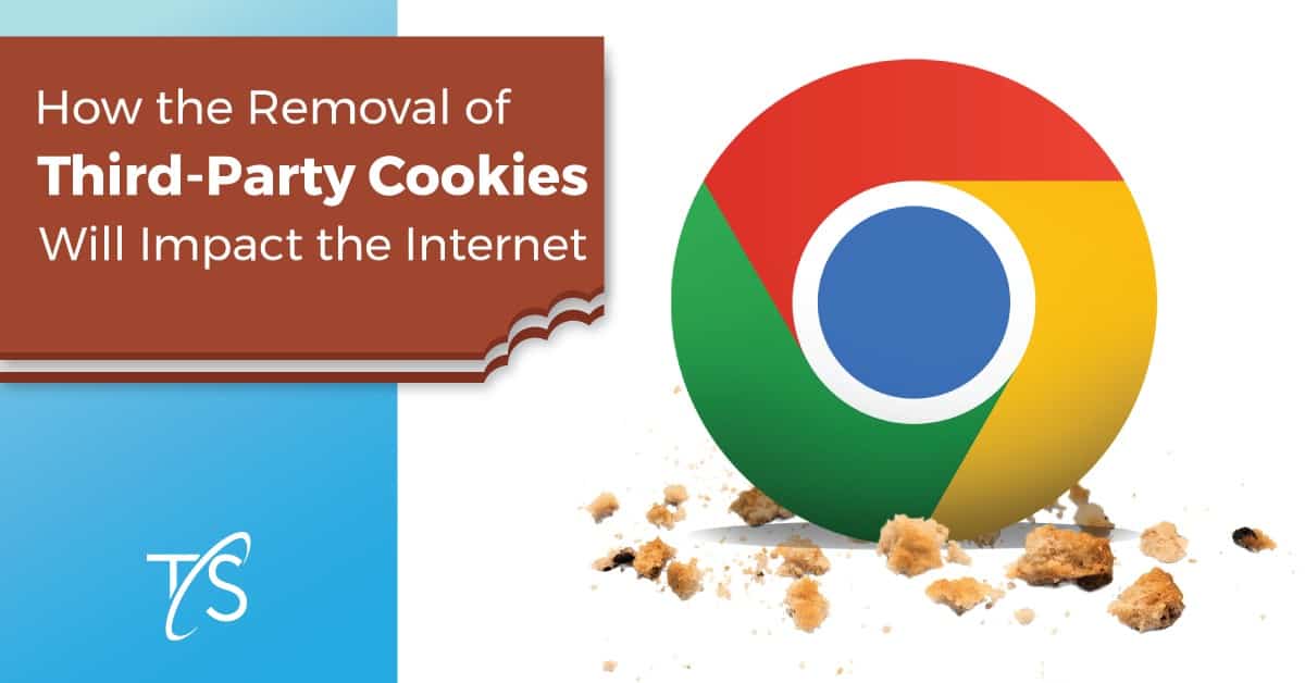 How the Removal of Third-Party Cookies will Impact the Internet | Twin ...